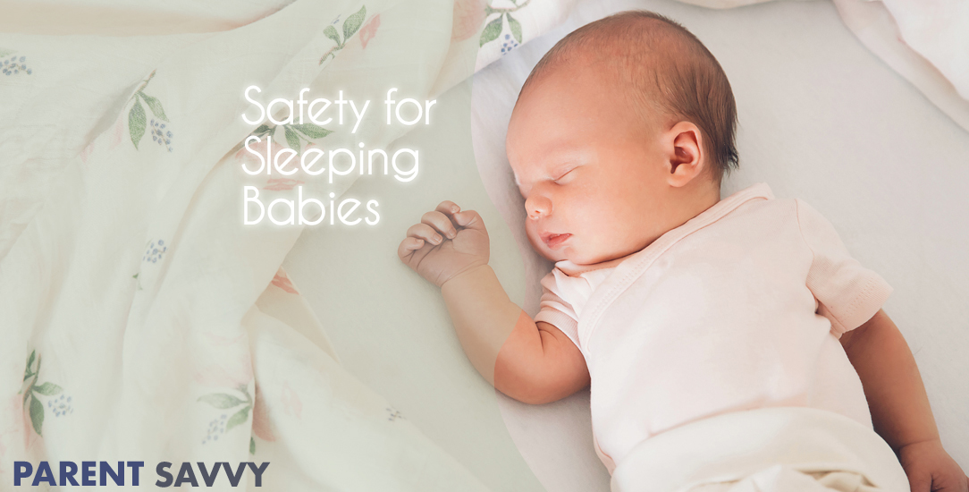 Keeping Sleeping Babies Safe - Tips from AAP - ParentSavvy